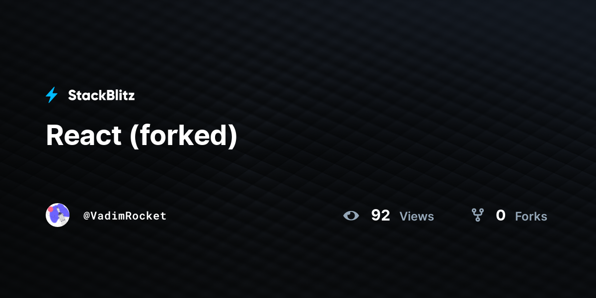 React (forked) - StackBlitz