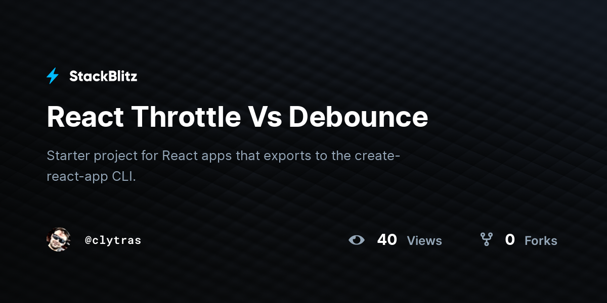 React Throttle Vs Debounce - StackBlitz React Throttle Vs Debounce - StackBlitz