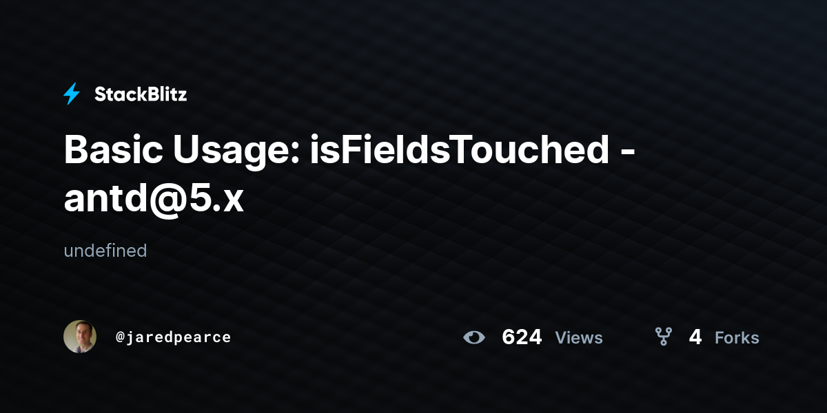 Basic Usage: isFieldsTouched - antd@5.x - StackBlitz