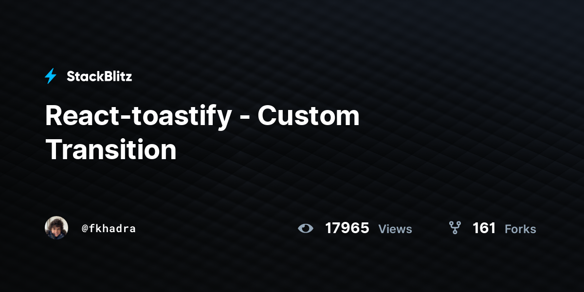 React-toastify - Custom Transition - StackBlitz