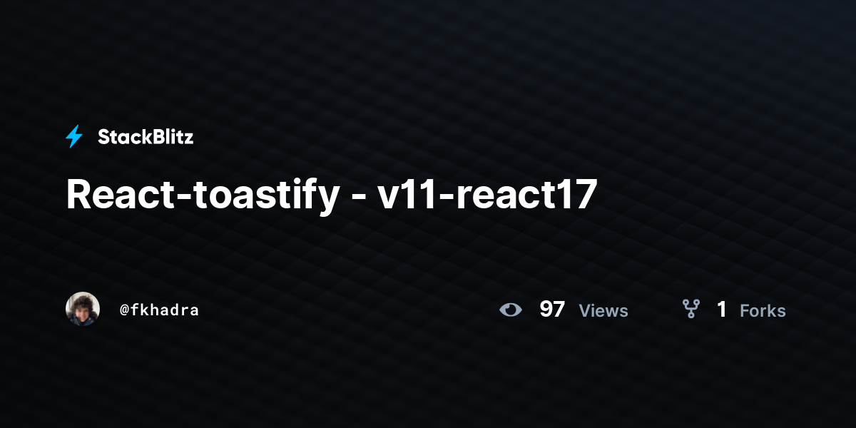 React-toastify - v11-react17 - StackBlitz