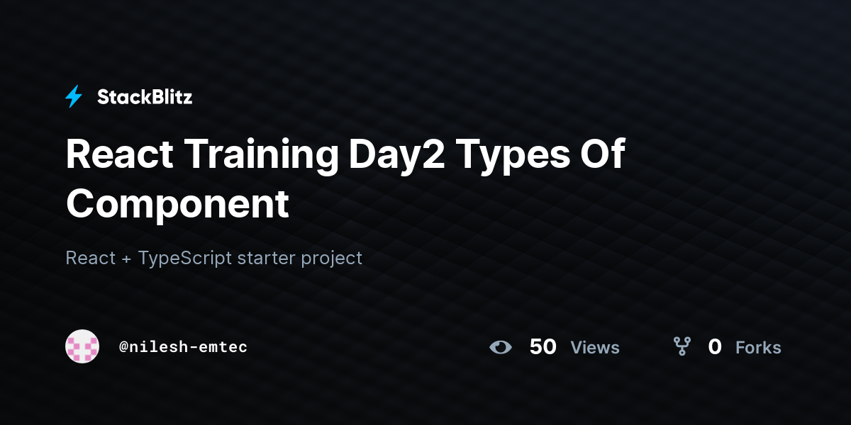 React Training Day2 Types Of Component - StackBlitz