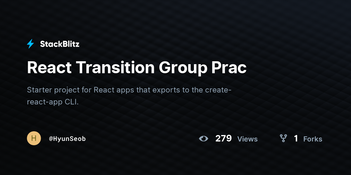 React Transition Group Prac - StackBlitz