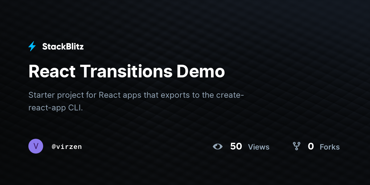 React Transitions Demo - StackBlitz