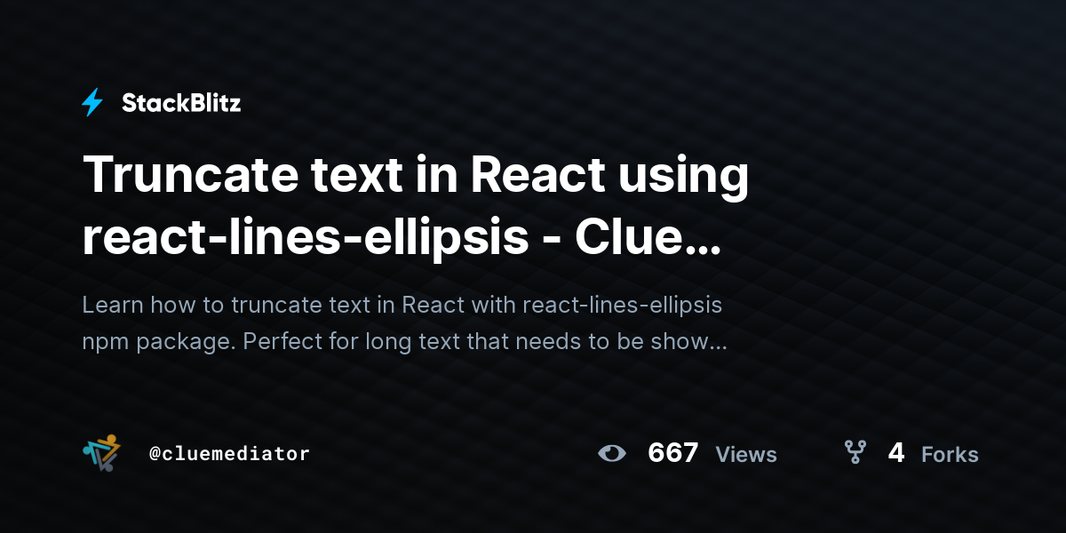 Truncate text in React using react-lines-ellipsis - Clue Mediator - StackBlitz