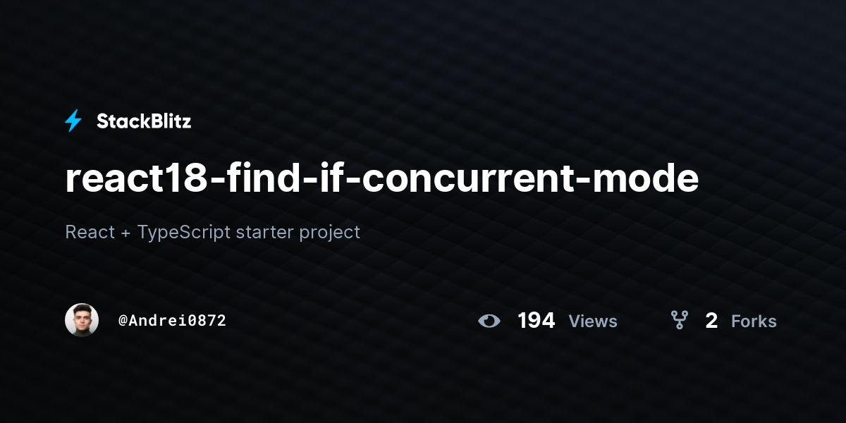 react18-find-if-concurrent-mode - StackBlitz react18-find-if-concurrent-mode - StackBlitz