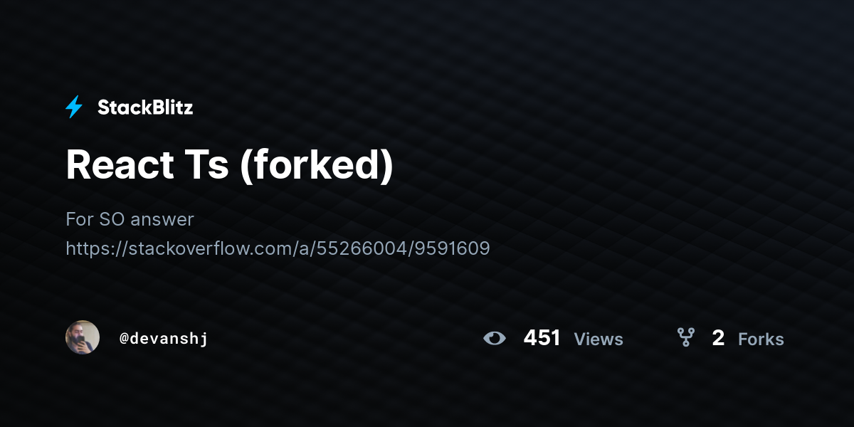 React Ts (forked) - StackBlitz