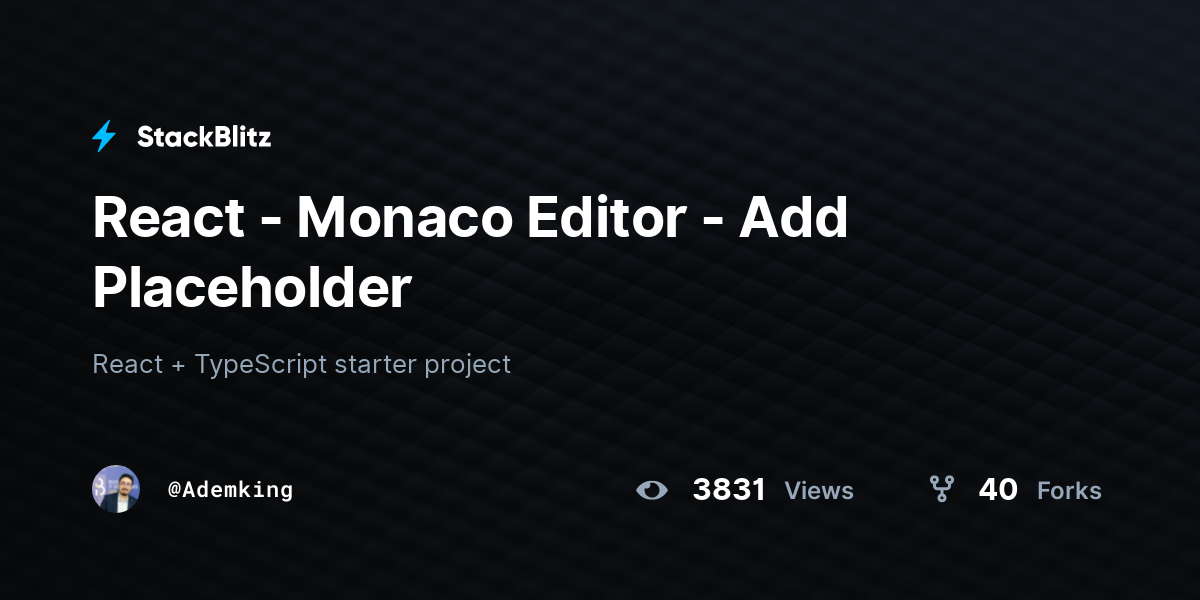 React - Monaco Editor - Add Placeholder - StackBlitz
