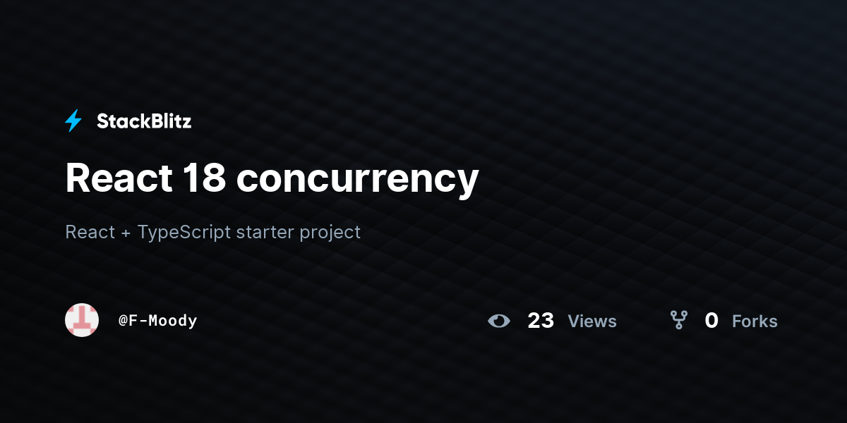 React 18 Concurrency Stackblitz
