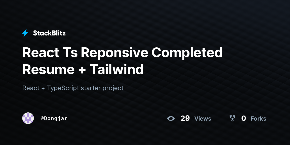 React Ts Reponsive Completed Resume + Tailwind - StackBlitz React Ts Reponsive Completed Resume + Tailwind - StackBlitz