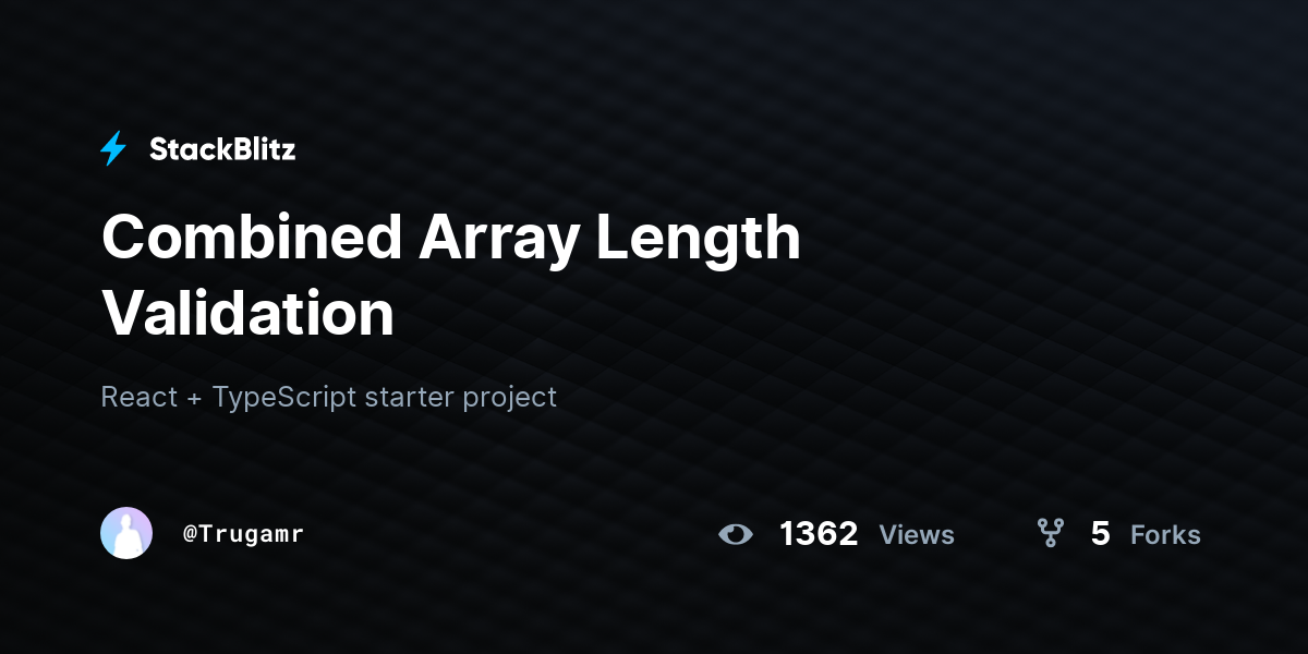 Combined Array Length Validation - StackBlitz