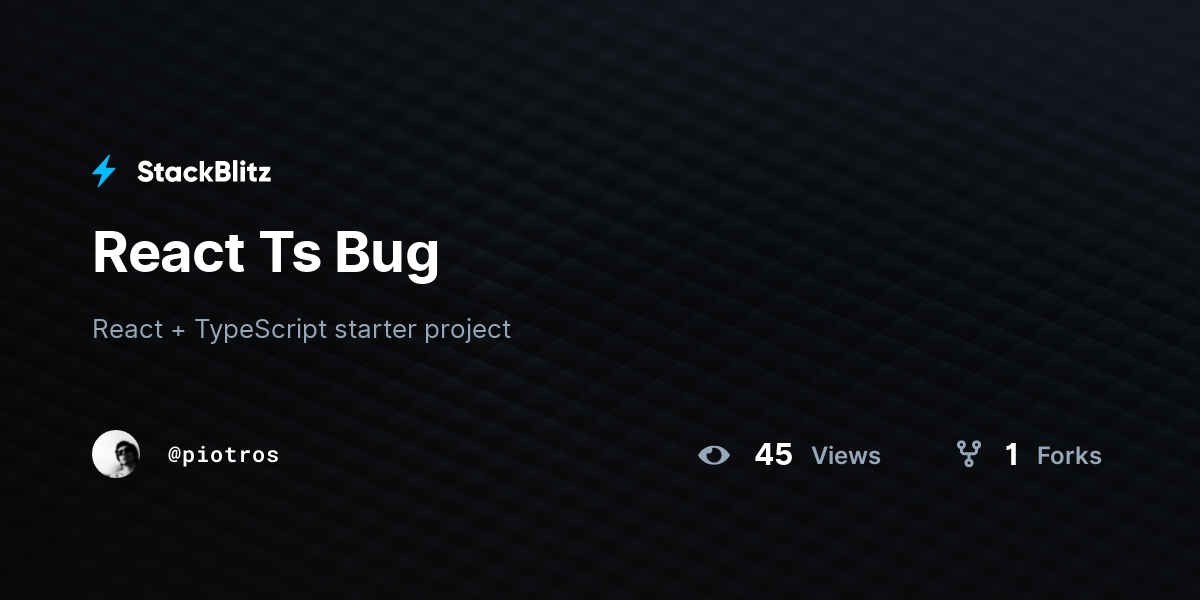 React Ts Bug - StackBlitz