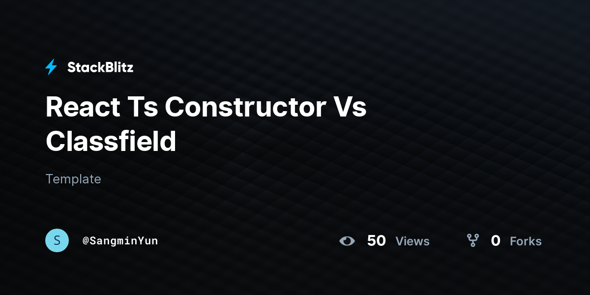 React Ts Constructor Vs Classfield - StackBlitz React Ts Constructor Vs Classfield - StackBlitz