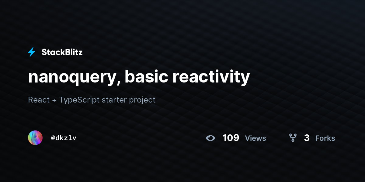 nanoquery, basic reactivity - StackBlitz