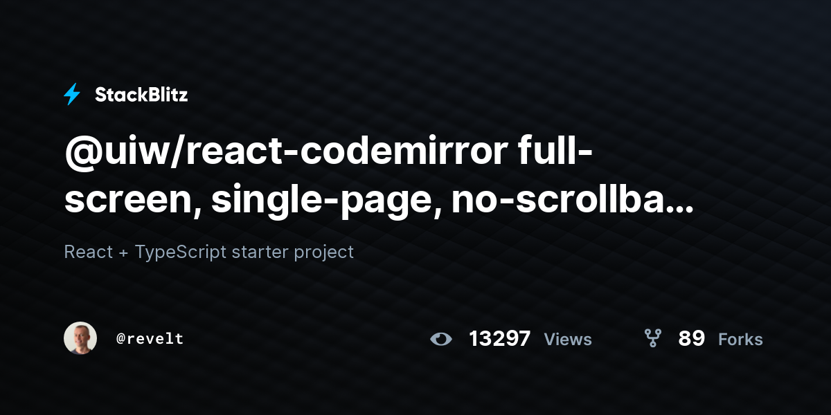 @uiw/react-codemirror full-screen, single-page, no-scrollbar layout - StackBlitz
