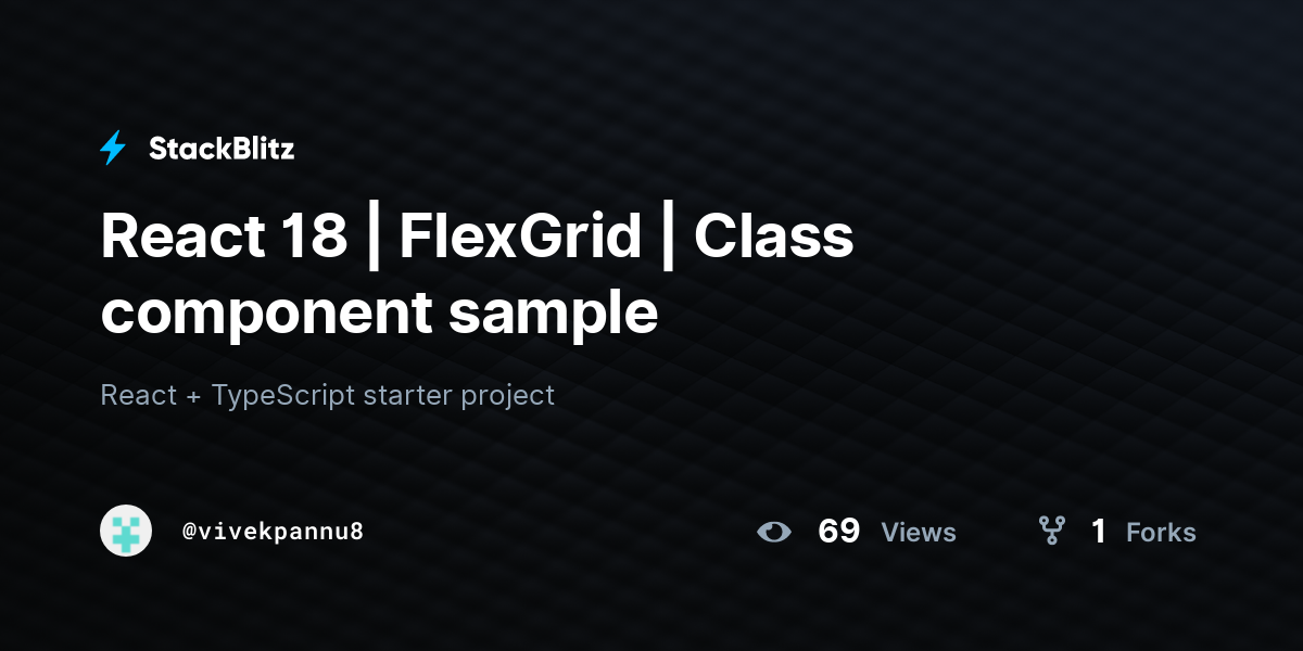 React 18 Flexgrid Class Component Sample Stackblitz
