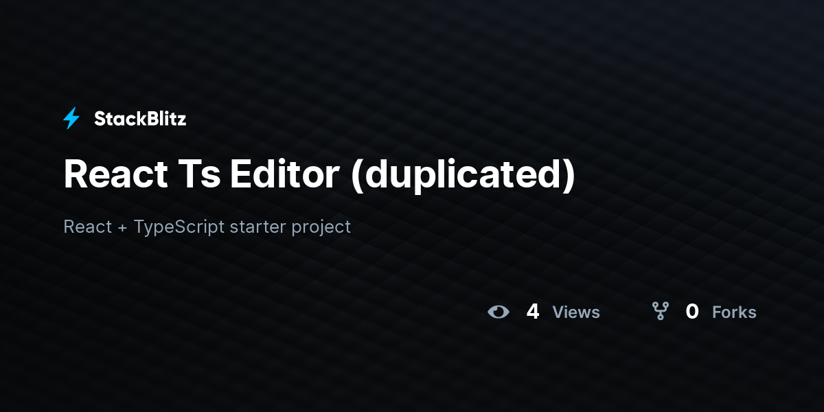 React Ts Editor (duplicated) - StackBlitz