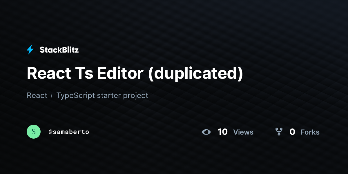 React Ts Editor Duplicated Stackblitz