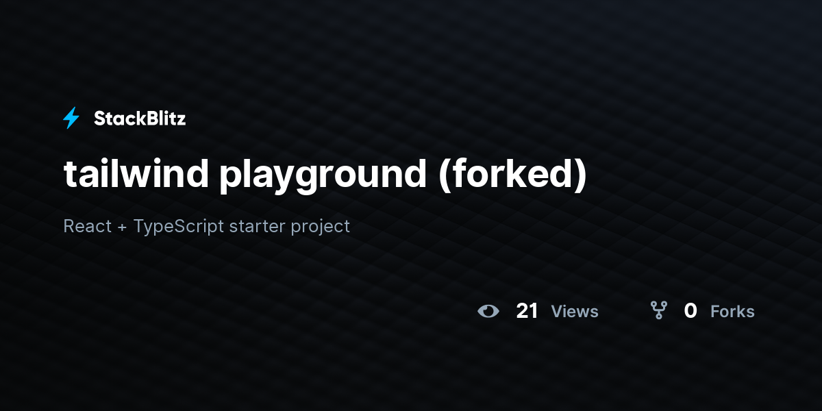 tailwind playground (forked) - StackBlitz