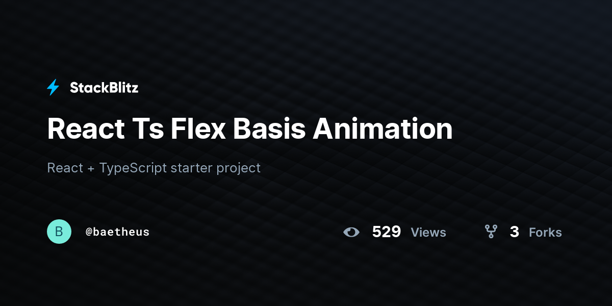 React Ts Flex Basis Animation - StackBlitz React Ts Flex Basis Animation - StackBlitz