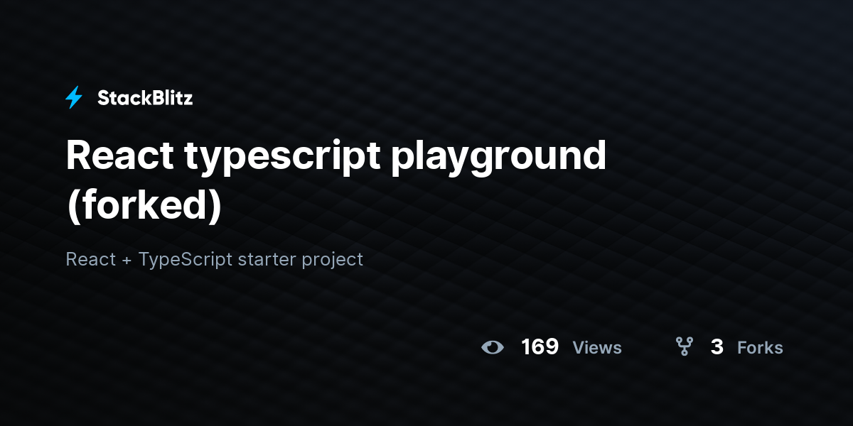 React typescript playground (forked) - StackBlitz