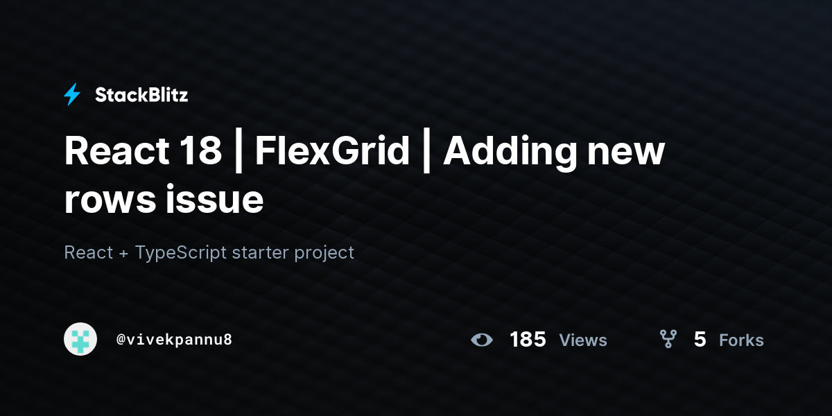 React 18 | FlexGrid | Adding new rows issue - StackBlitz