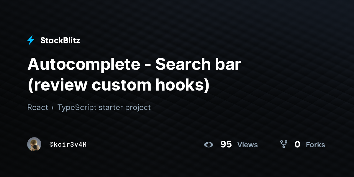Autocomplete - Search bar (review custom hooks) - StackBlitz