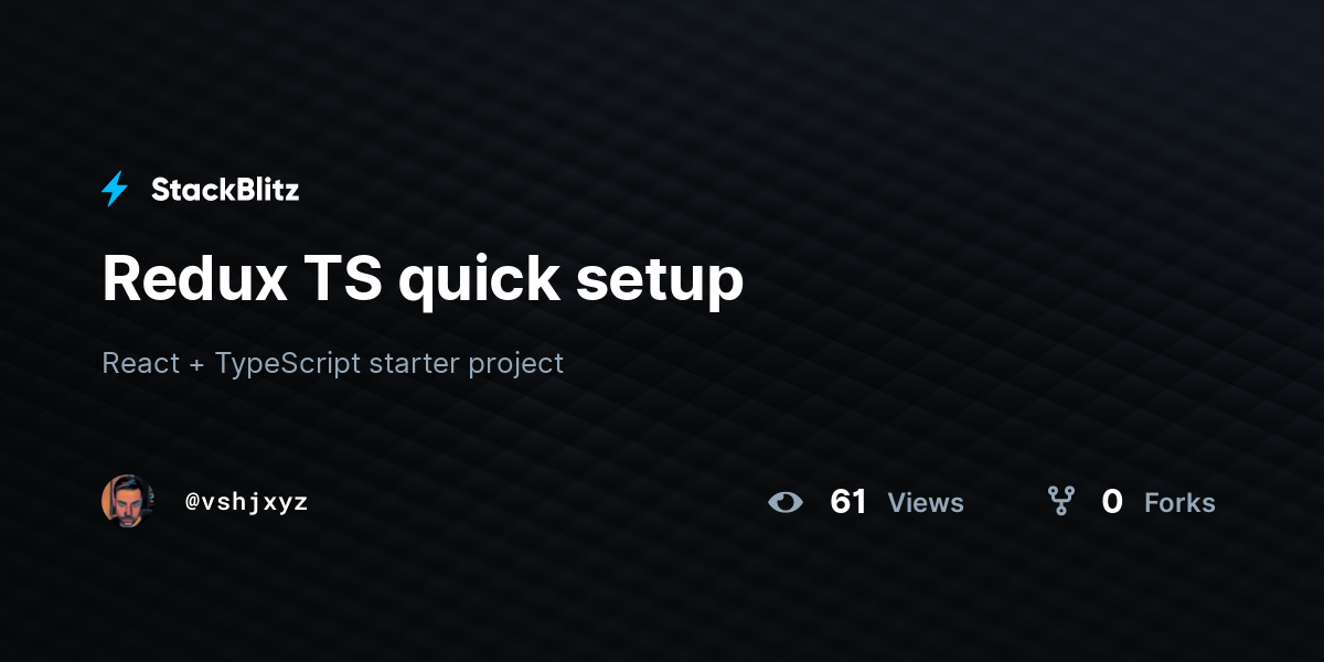 Redux TS quick setup - StackBlitz Redux TS quick setup - StackBlitz