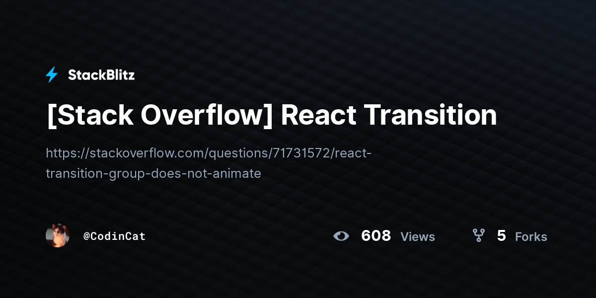 [Stack Overflow] React Transition - StackBlitz
