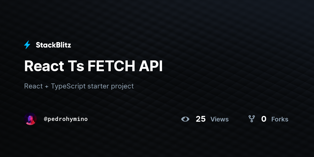 React Ts FETCH API - StackBlitz