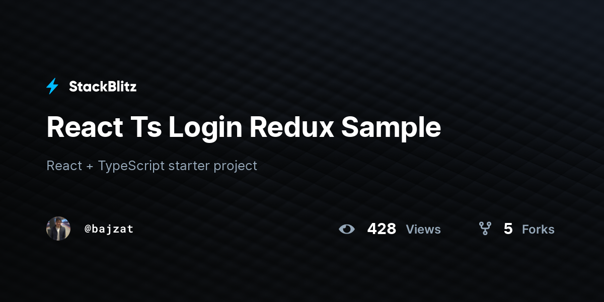 React Ts Login Redux Sample - StackBlitz