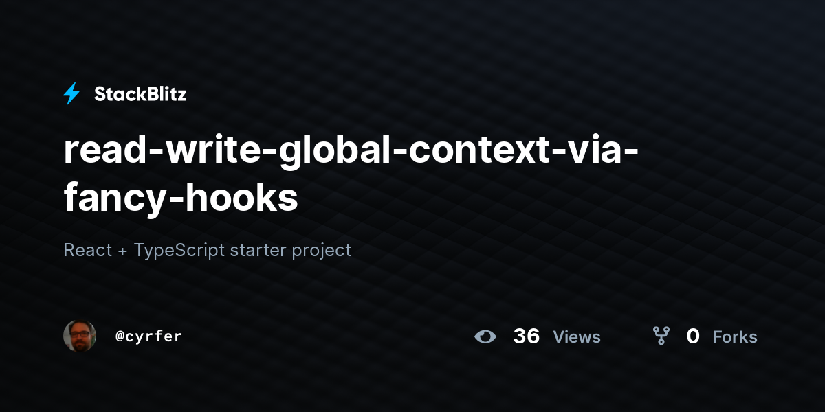 read-write-global-context-via-fancy-hooks - StackBlitz