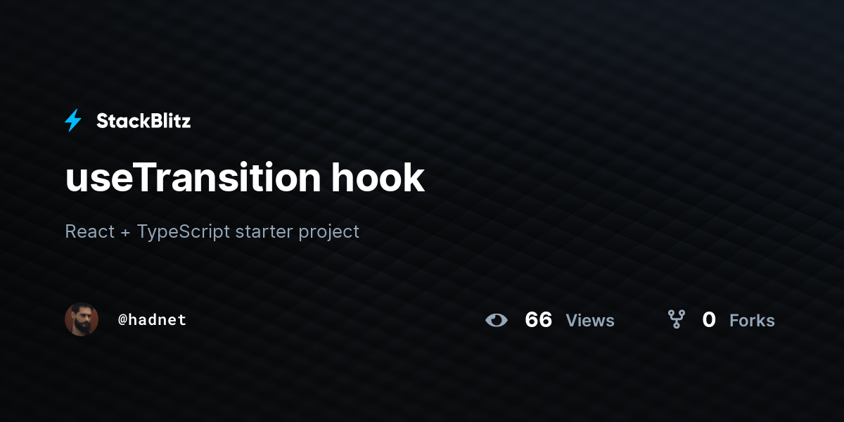 useTransition hook - StackBlitz useTransition hook - StackBlitz