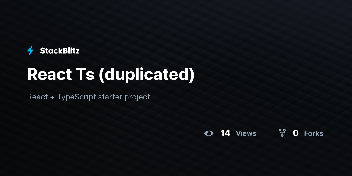 React Ts (duplicated) - StackBlitz