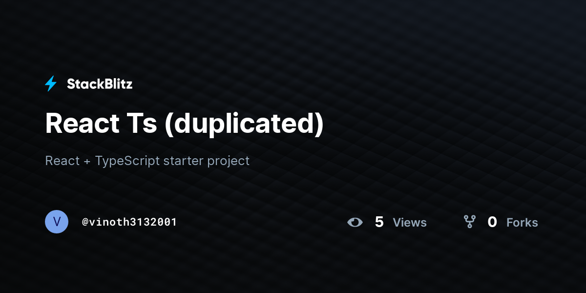 React Ts (duplicated) - StackBlitz