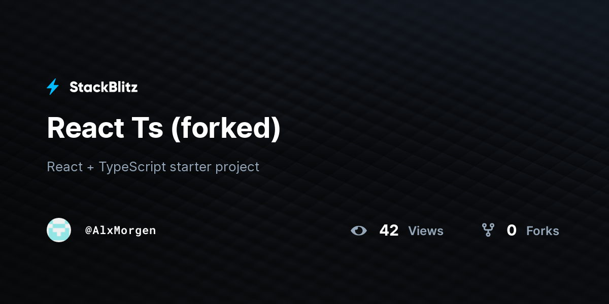 React Ts (forked) - StackBlitz React Ts (forked) - StackBlitz