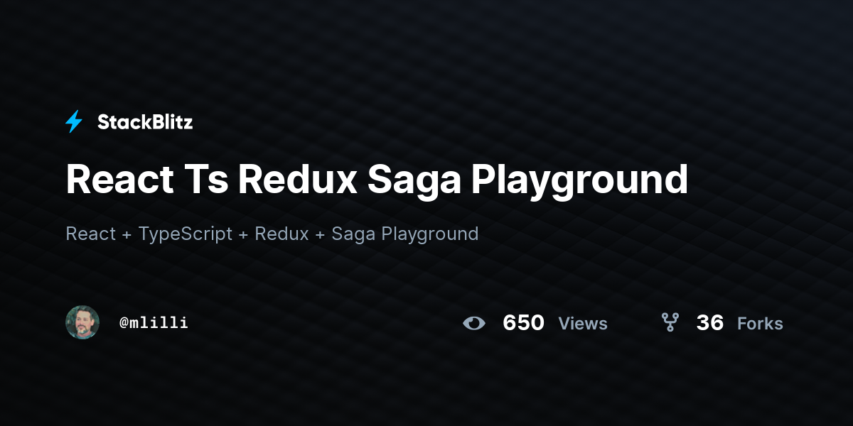 React Ts Redux Saga Playground - StackBlitz