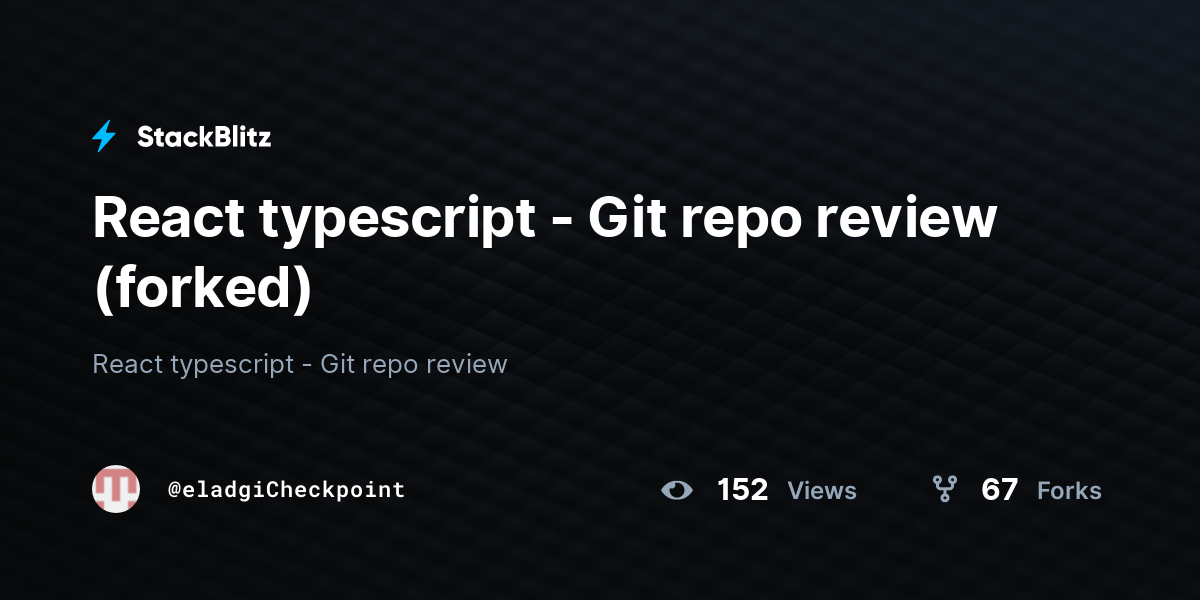 React typescript - Git repo review (forked) - StackBlitz