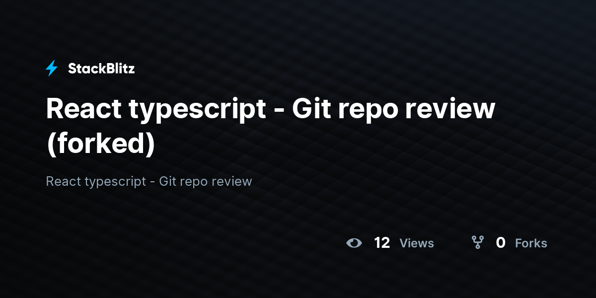 React typescript - Git repo review (forked) - StackBlitz