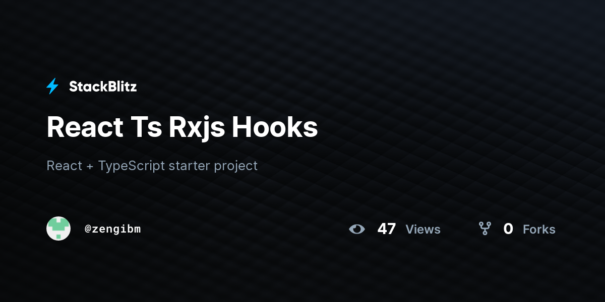 React Ts Rxjs Hooks - StackBlitz React Ts Rxjs Hooks - StackBlitz