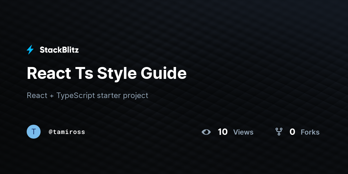 React Ts Style Guide - StackBlitz
