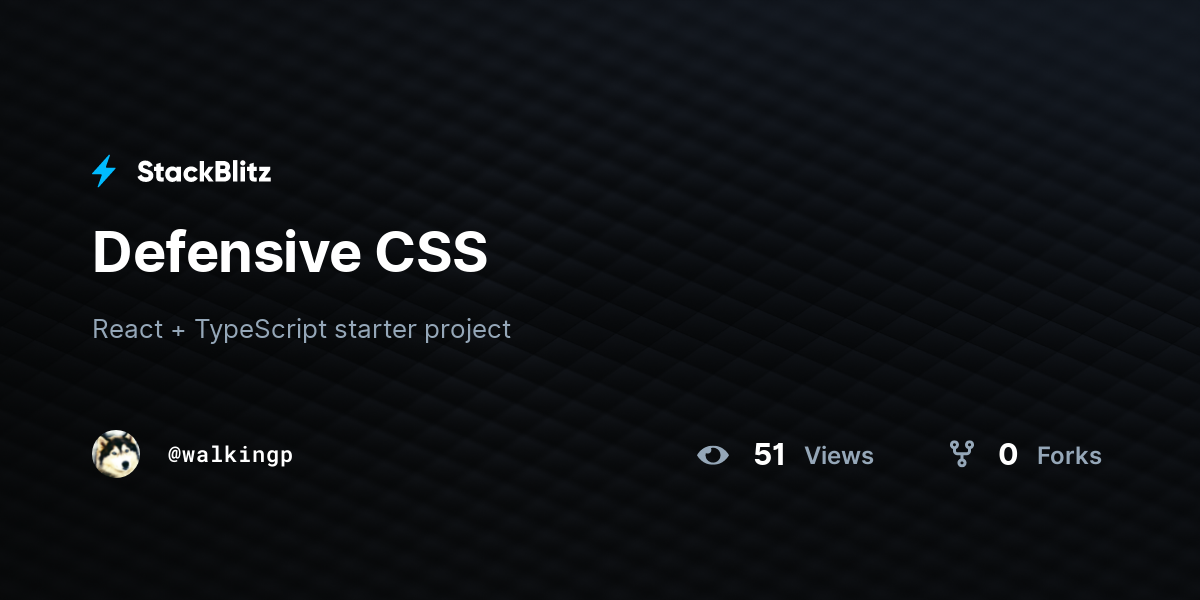 Defensive CSS - StackBlitz Defensive CSS - StackBlitz