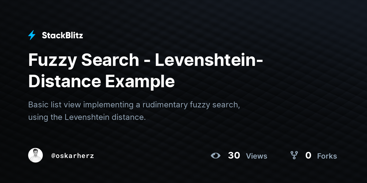 Fuzzy Search - Levenshtein-Distance Example - StackBlitz Fuzzy Search - Levenshtein-Distance Example - StackBlitz