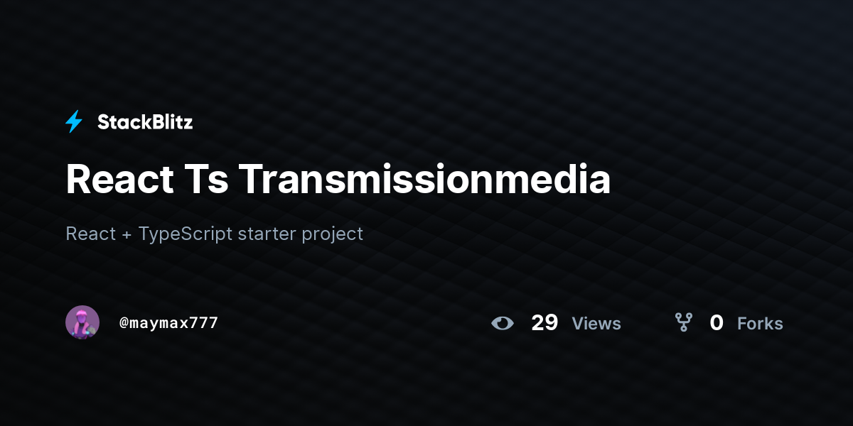 React Ts Transmissionmedia - StackBlitz