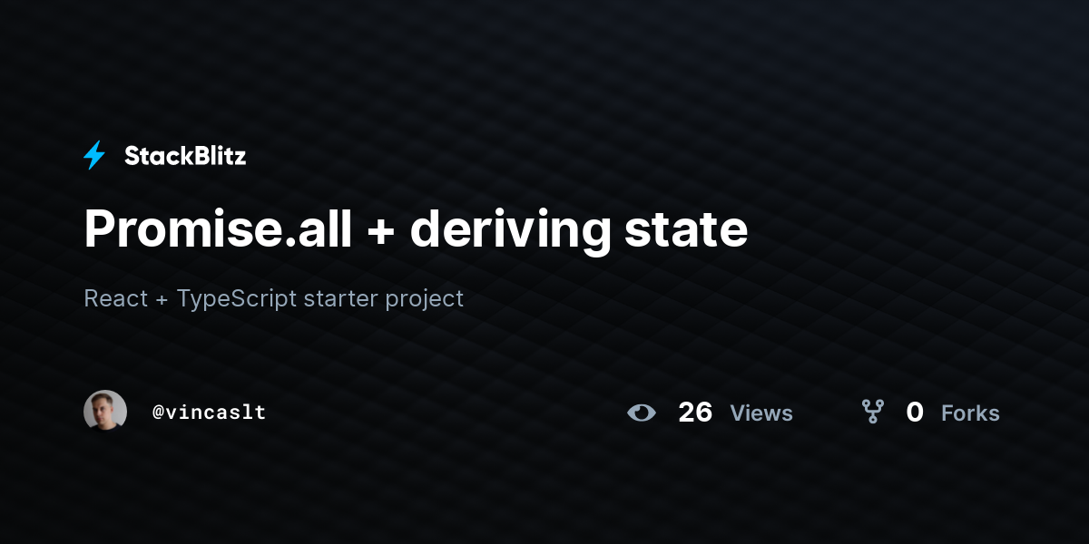 Promise.all + deriving state - StackBlitz