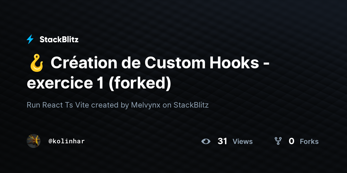🪝 Création De Custom Hooks Exercice 1 Forked Stackblitz 