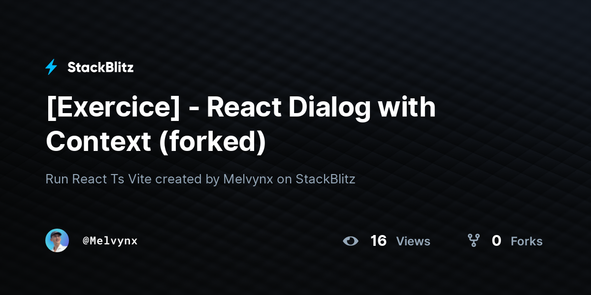 [Exercice] - React Dialog with Context (forked) - StackBlitz