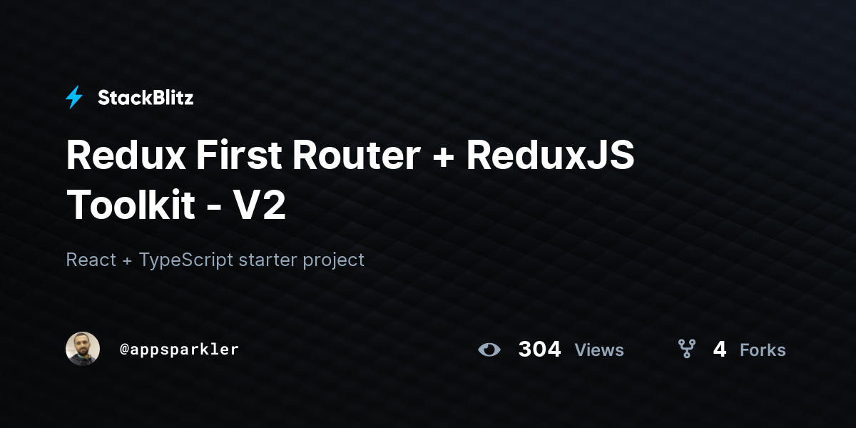 Redux First Router + ReduxJS Toolkit - V2 - StackBlitz Redux First Router + ReduxJS Toolkit - V2 - StackBlitz