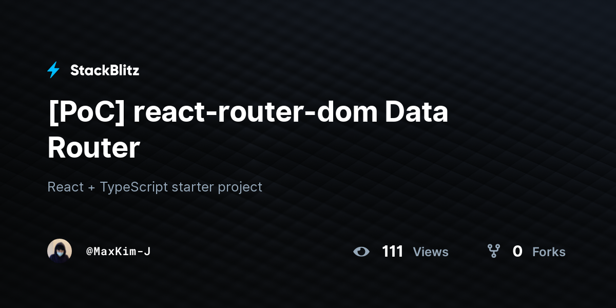 [PoC] react-router-dom Data Router - StackBlitz