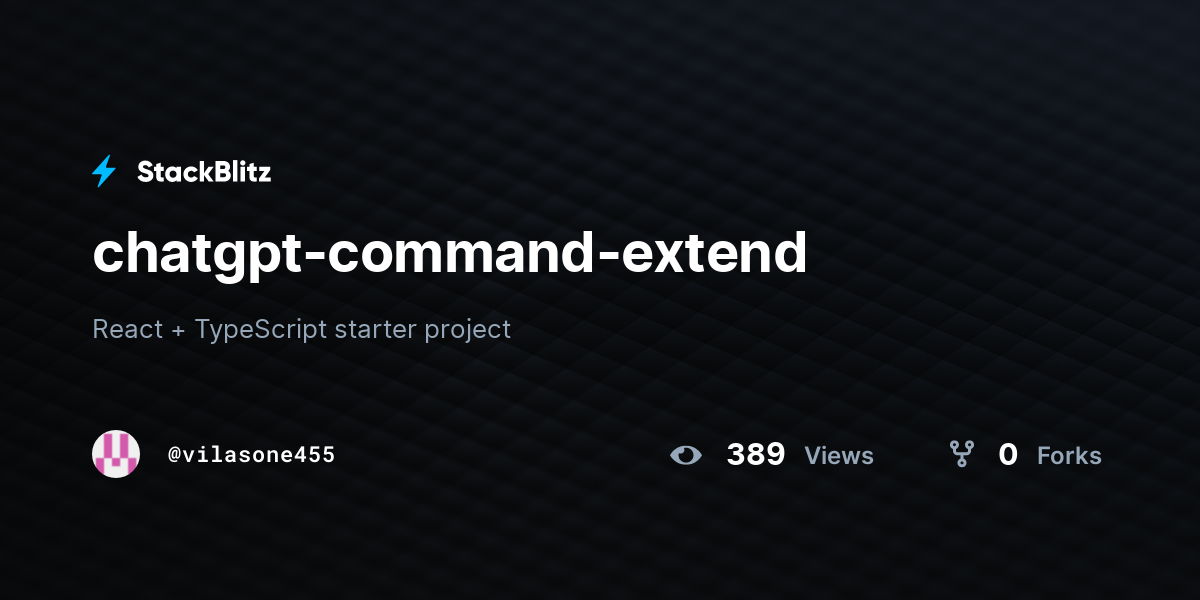 chatgpt-command-extend - StackBlitz